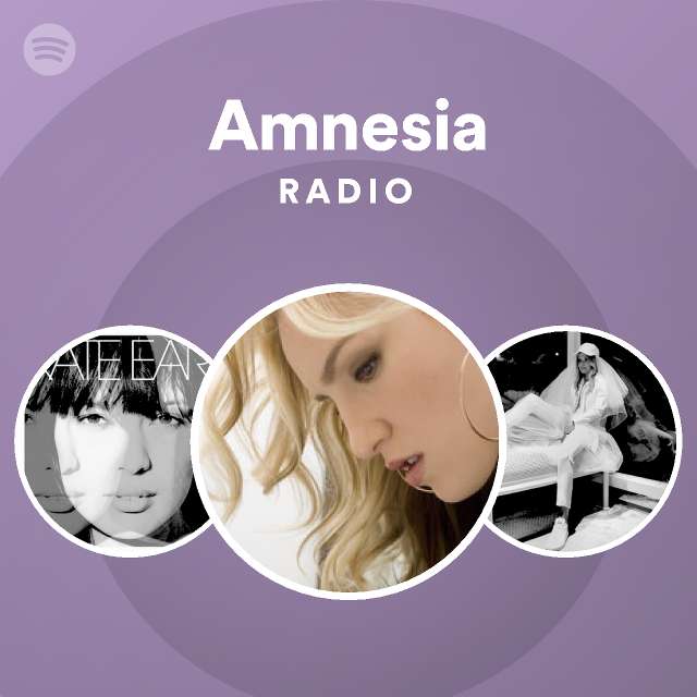 Amnesia Radio - playlist by Spotify | Spotify