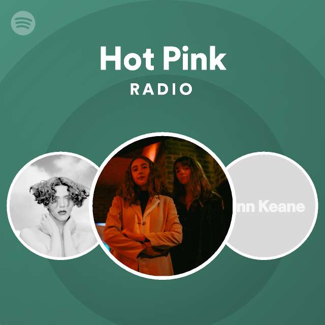 Hot Pink Radio - playlist by Spotify | Spotify