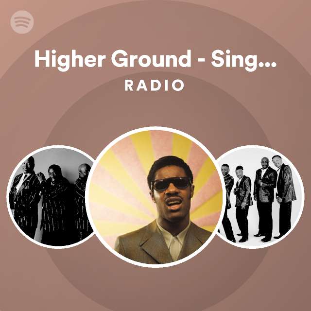 Higher Ground - Single Version Radio - playlist by Spotify | Spotify