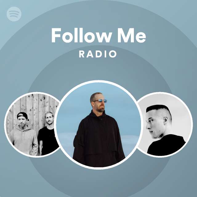 Follow Me Radio - playlist by Spotify | Spotify
