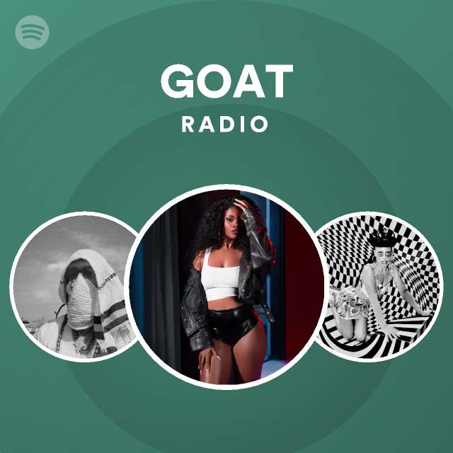 GOAT Radio - playlist by Spotify | Spotify
