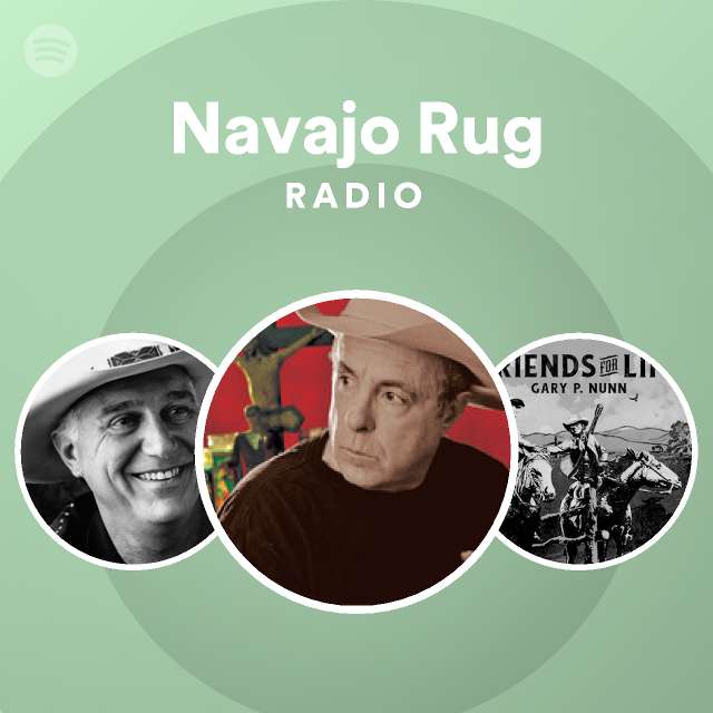 Navajo Rug Radio - playlist by Spotify | Spotify