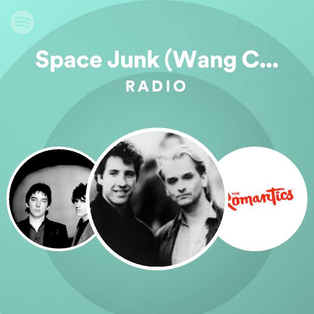 Space Junk (Wang Chung '97) Radio - playlist by Spotify | Spotify