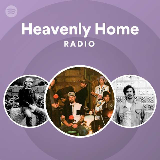 Heavenly Home Radio - playlist by Spotify | Spotify