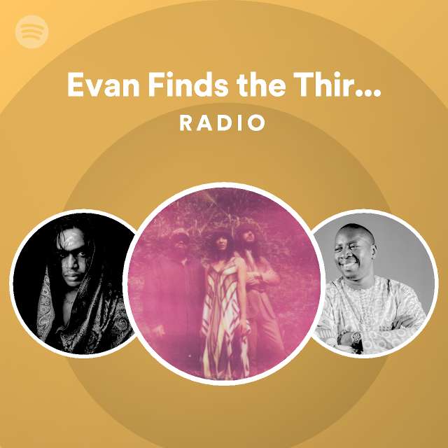 Evan Finds the Third Room Radio | Spotify Playlist