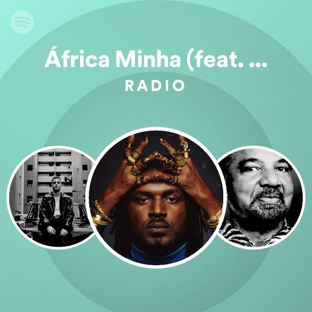 África Minha (feat. Bonga) Radio - playlist by Spotify | Spotify