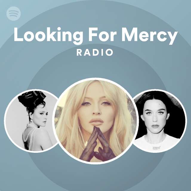 Looking For Mercy Radio - playlist by Spotify | Spotify