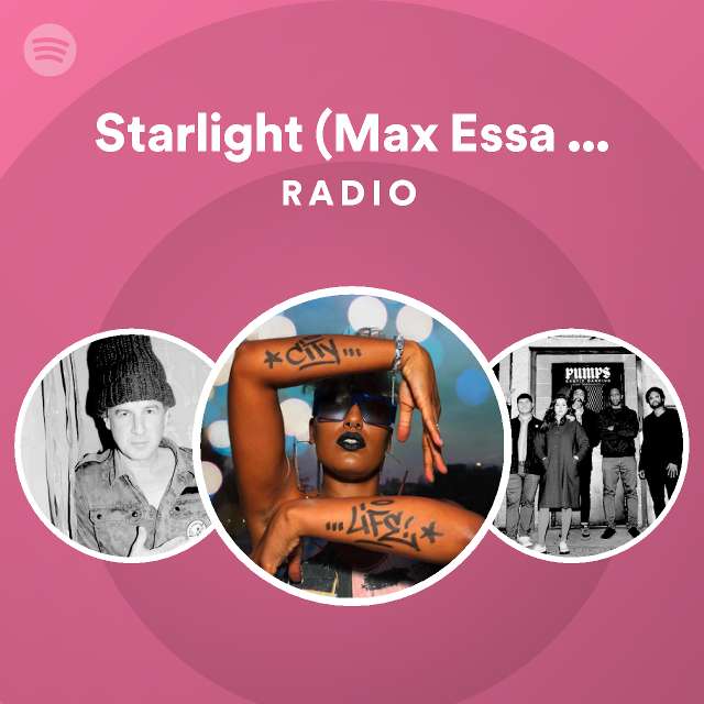 Starlight (Max Essa Remix) Radio - playlist by Spotify | Spotify