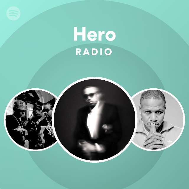 Hero Radio - playlist by Spotify | Spotify