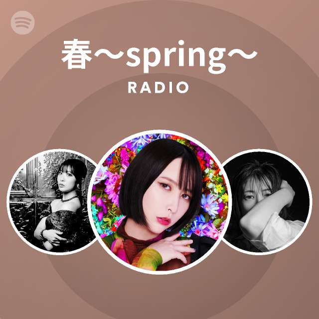 春~spring~ Radio - playlist by Spotify | Spotify