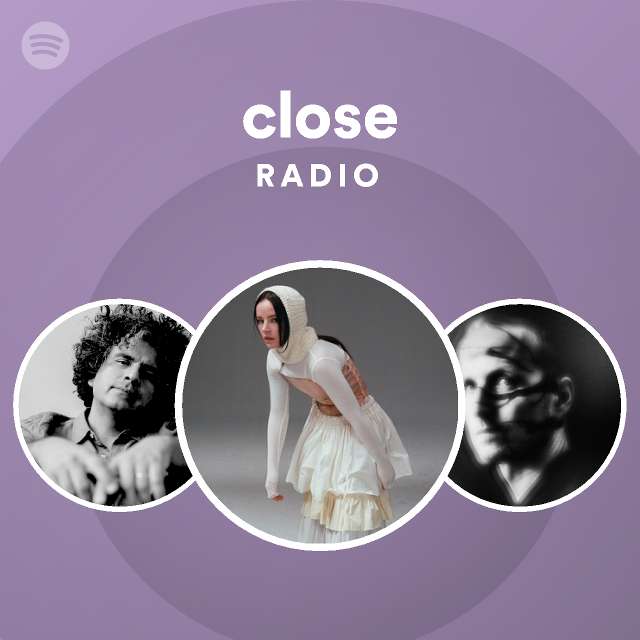 close Radio - playlist by Spotify | Spotify