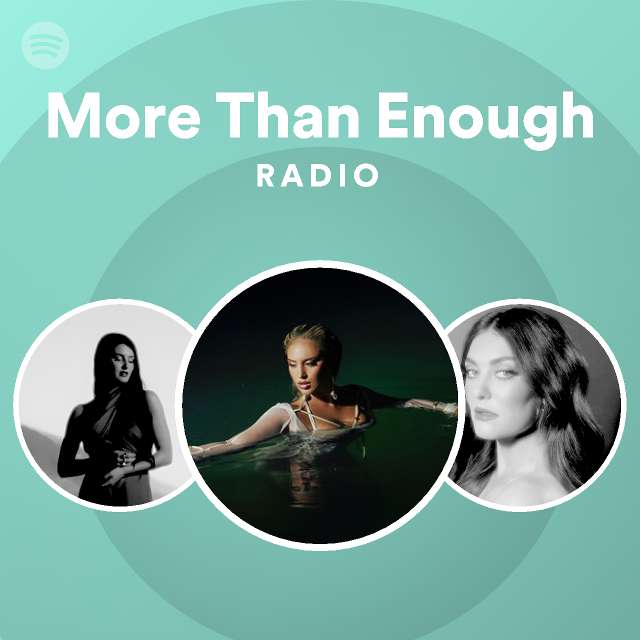 More Than Enough Radio - playlist by Spotify | Spotify