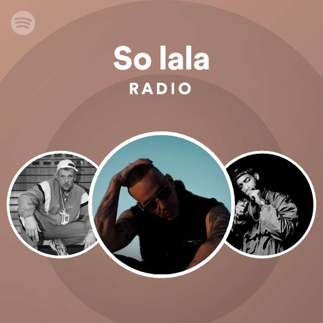 So lala Radio - playlist by Spotify | Spotify