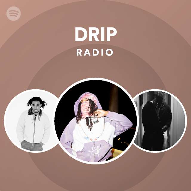 DRIP Radio | Spotify Playlist