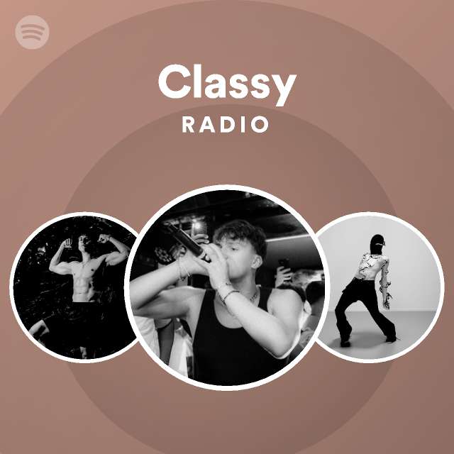 Classy Radio - playlist by Spotify | Spotify