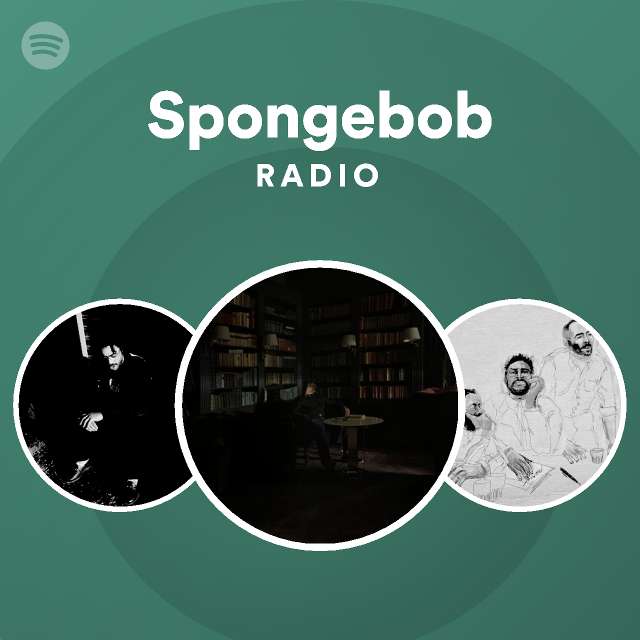 Spongebob Radio - playlist by Spotify | Spotify