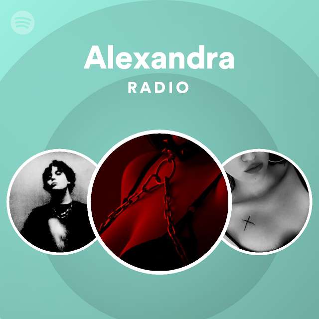 Alexandra Radio - playlist by Spotify | Spotify