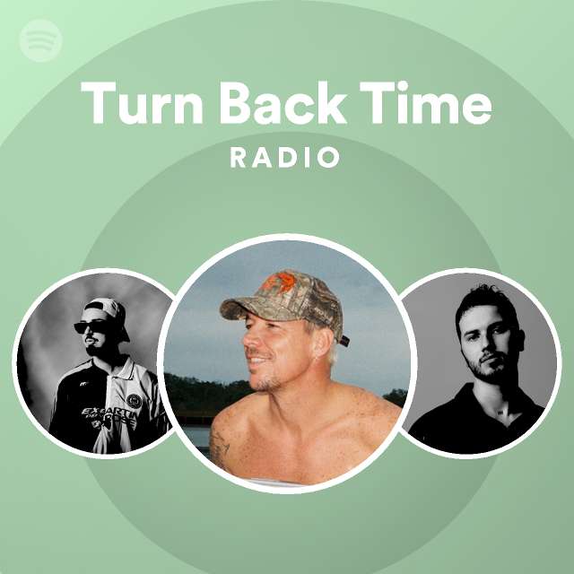 Turn Back Time Radio - playlist by Spotify | Spotify