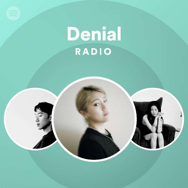 Denial Radio - playlist by Spotify | Spotify