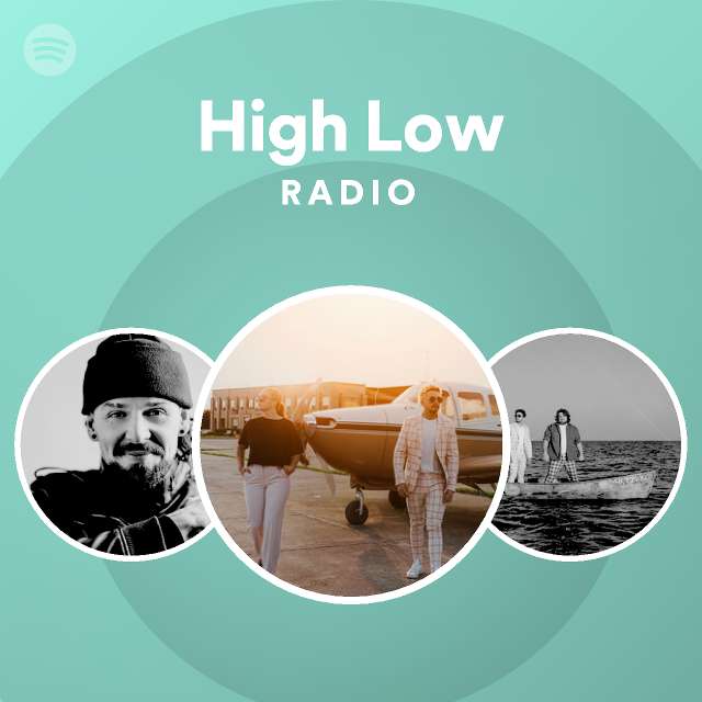 High Low Radio - playlist by Spotify | Spotify