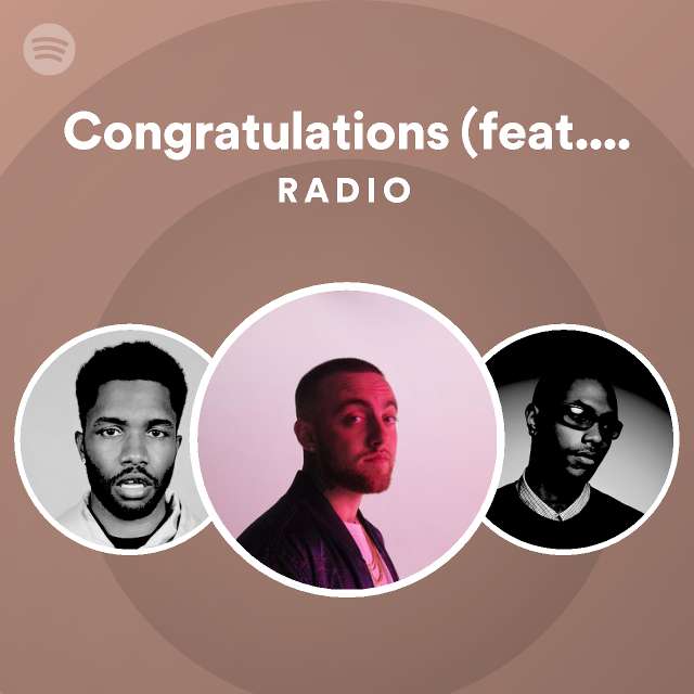 Congratulations (feat. Bilal) Radio - playlist by Spotify | Spotify