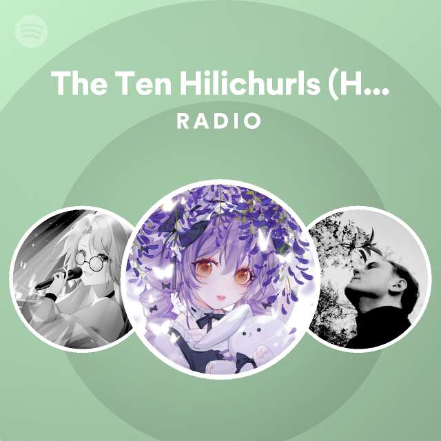 The Ten Hilichurls (Hu Tao's song) Radio - playlist by Spotify | Spotify The Ten Hilichurls (Hu Tao's song) Radio - playlist by Spotify | Spotify