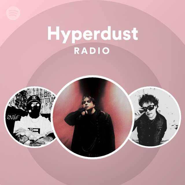 Hyperdust Radio - playlist by Spotify | Spotify