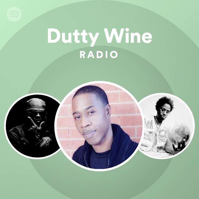 Dutty Wine Radio | Spotify Playlist