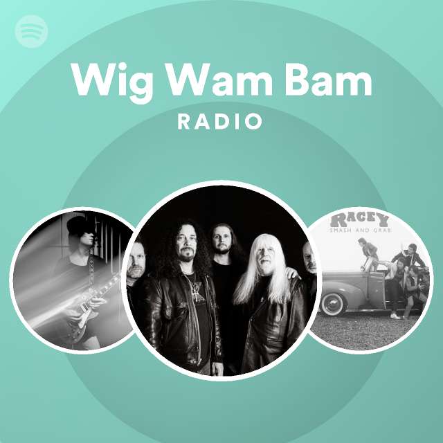 Wig Wam Bam Radio - playlist by Spotify | Spotify