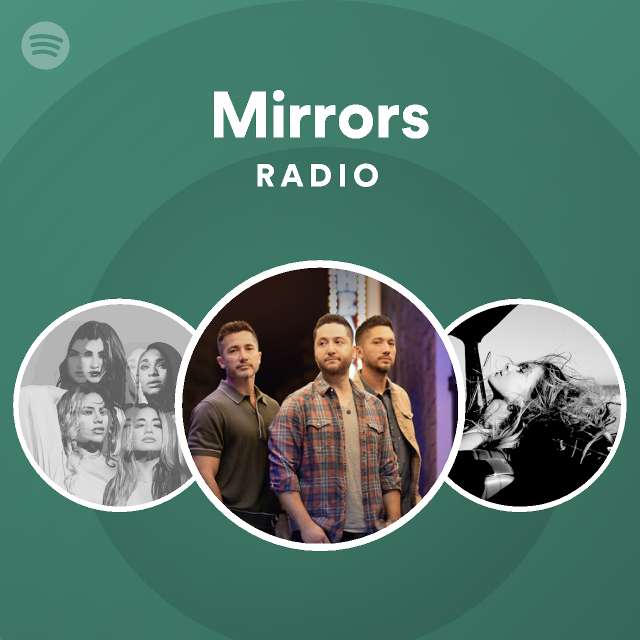 Mirrors Radio - playlist by Spotify | Spotify