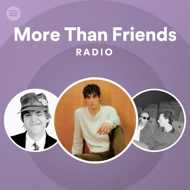 More Than Friends Radio - playlist by Spotify | Spotify