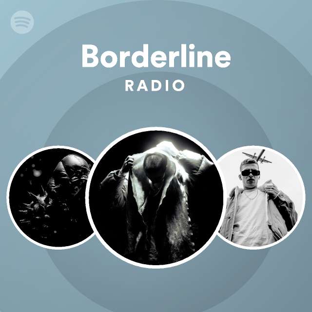 Borderline Radio - playlist by Spotify | Spotify