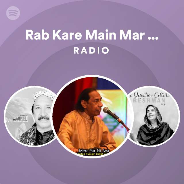 Rab Kare Main Mar Jawan Radio - playlist by Spotify | Spotify