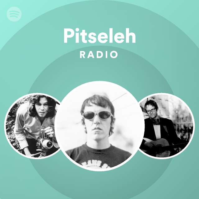Pitseleh Radio - playlist by Spotify | Spotify