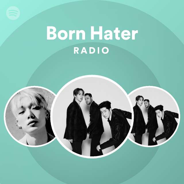 Born Hater Radio - playlist by Spotify | Spotify