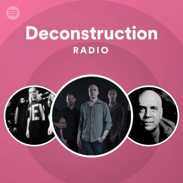 Deconstruction Radio - playlist by Spotify | Spotify