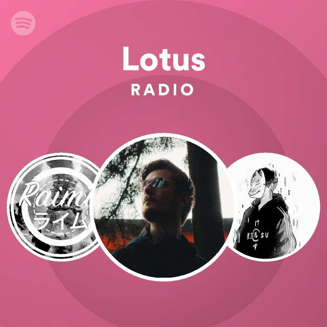 Lotus Radio - playlist by Spotify | Spotify