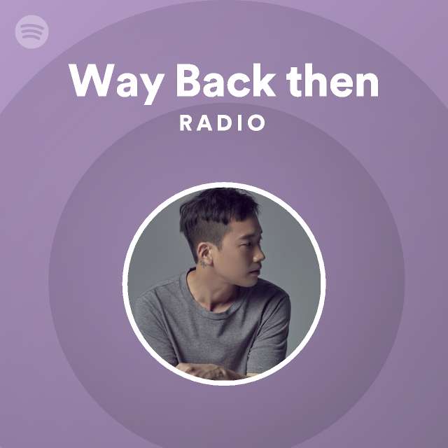 Way Back then Radio - playlist by Spotify | Spotify