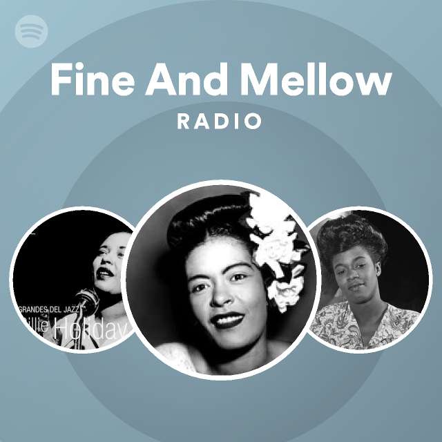 Fine And Mellow Radio - playlist by Spotify | Spotify
