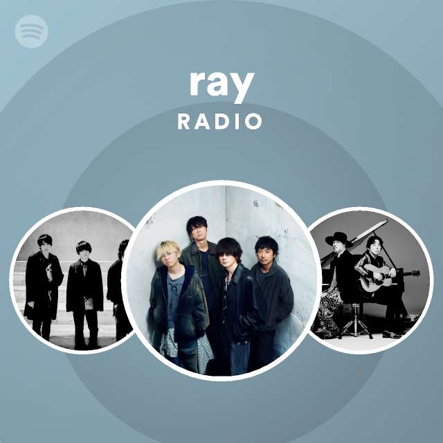 ray Radio - playlist by Spotify | Spotify