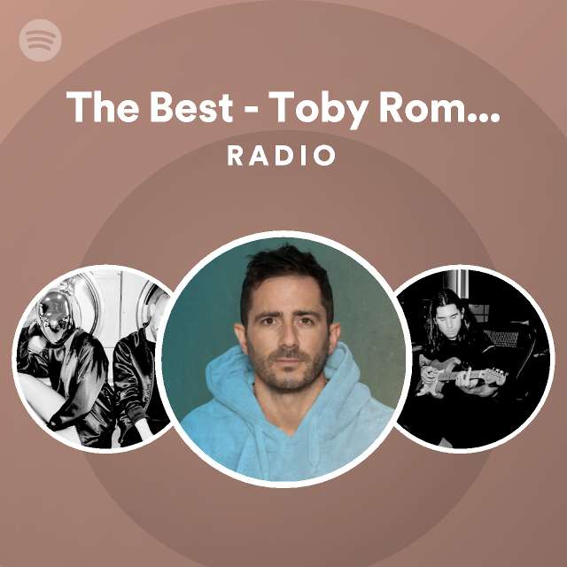 The Best - Toby Romeo Remix Radio - playlist by Spotify | Spotify