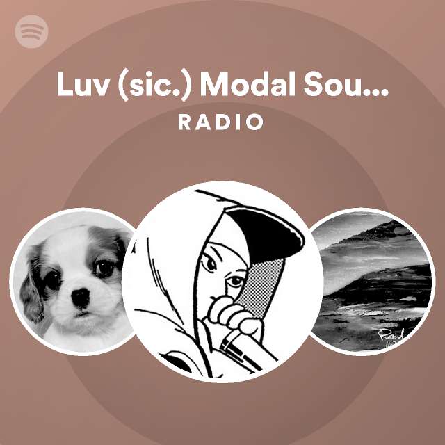Luv (sic.) Modal Soul Remix Radio - playlist by Spotify | Spotify