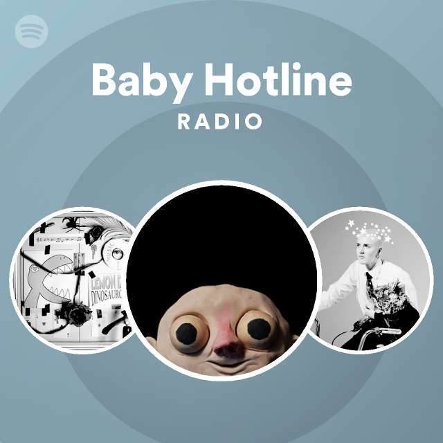 Baby Hotline Radio - playlist by Spotify | Spotify