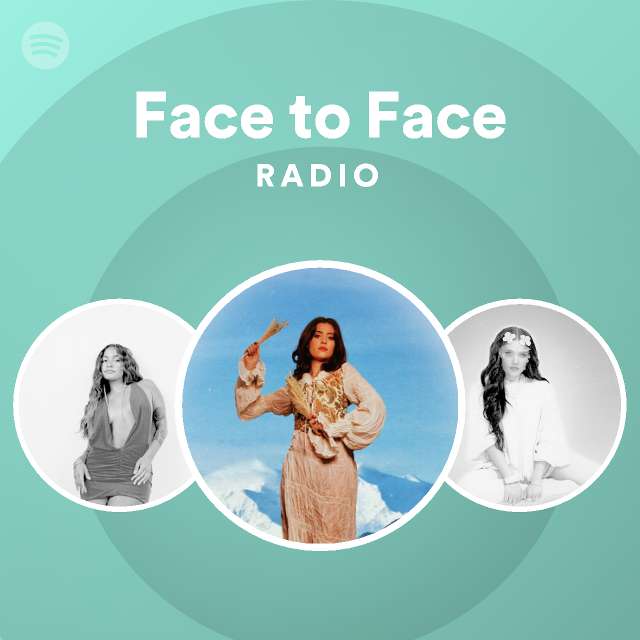 Face to Face Radio - playlist by Spotify | Spotify
