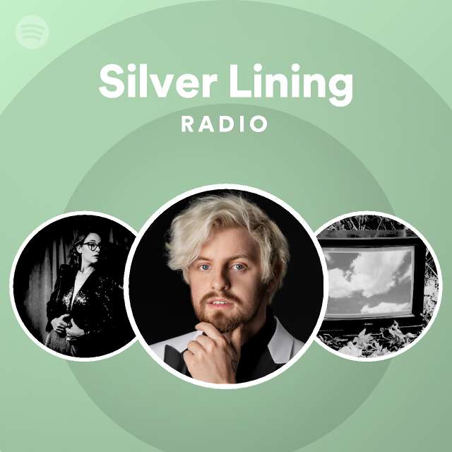 Silver Lining Radio - playlist by Spotify | Spotify