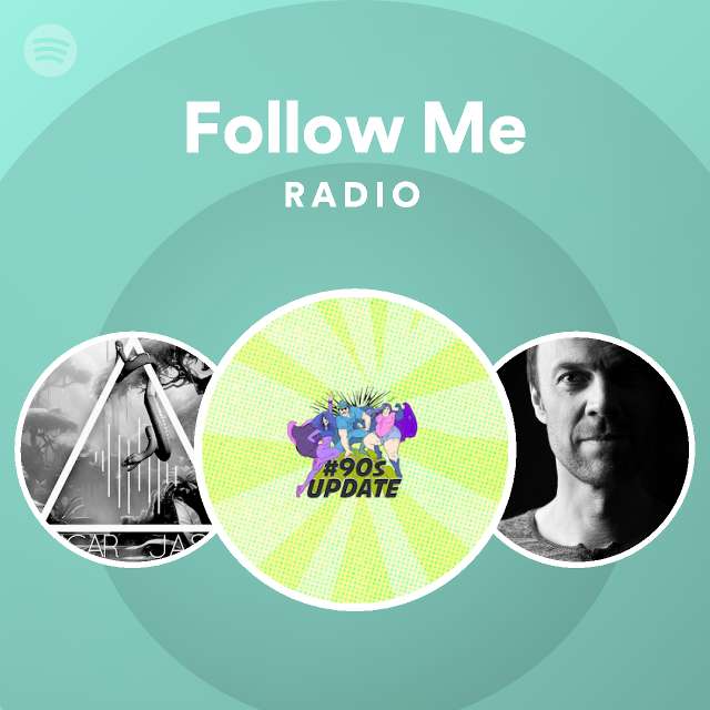 Follow Me Radio - playlist by Spotify | Spotify
