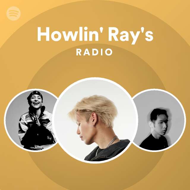 Howlin' Ray's Radio - playlist by Spotify | Spotify