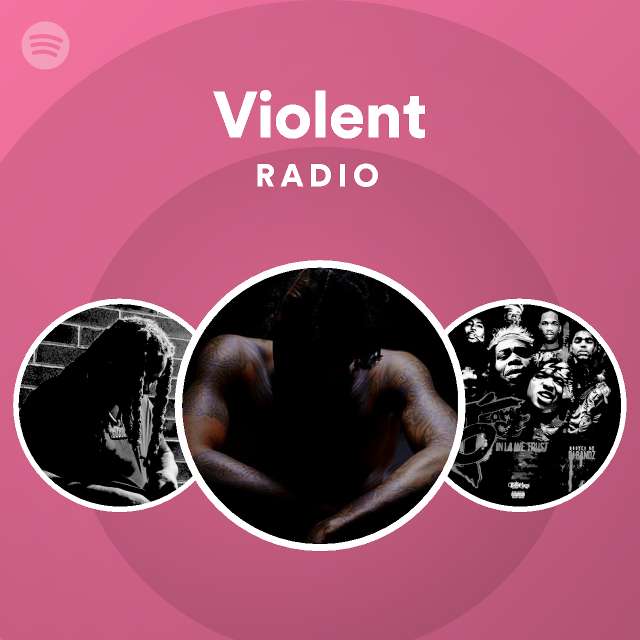 Violent Radio - playlist by Spotify | Spotify