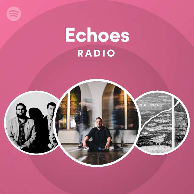 Echoes Radio - playlist by Spotify | Spotify