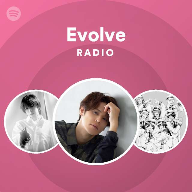 Evolve Radio - playlist by Spotify | Spotify